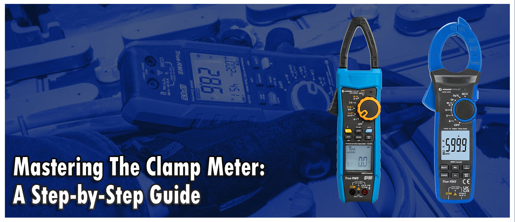 Mastering The Clamp Meter: A Step-by-Step Guide | Jonard Tools